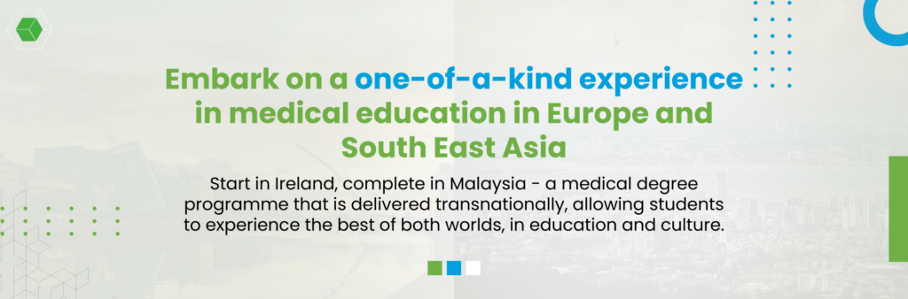 RCSI & UCD Malaysia Campus | Globally Recognised Medical School